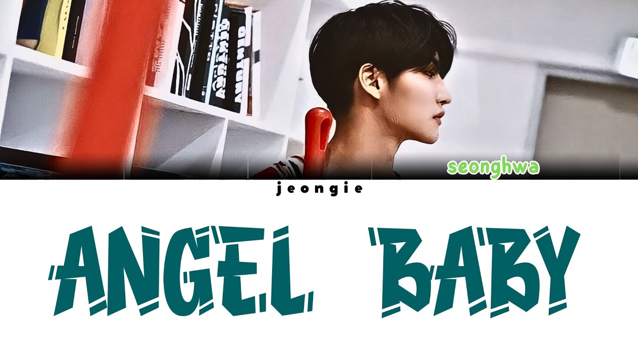 Seonghwa .from ATEEZ - Angel Baby (Color Coded - Lyric) - YouTube