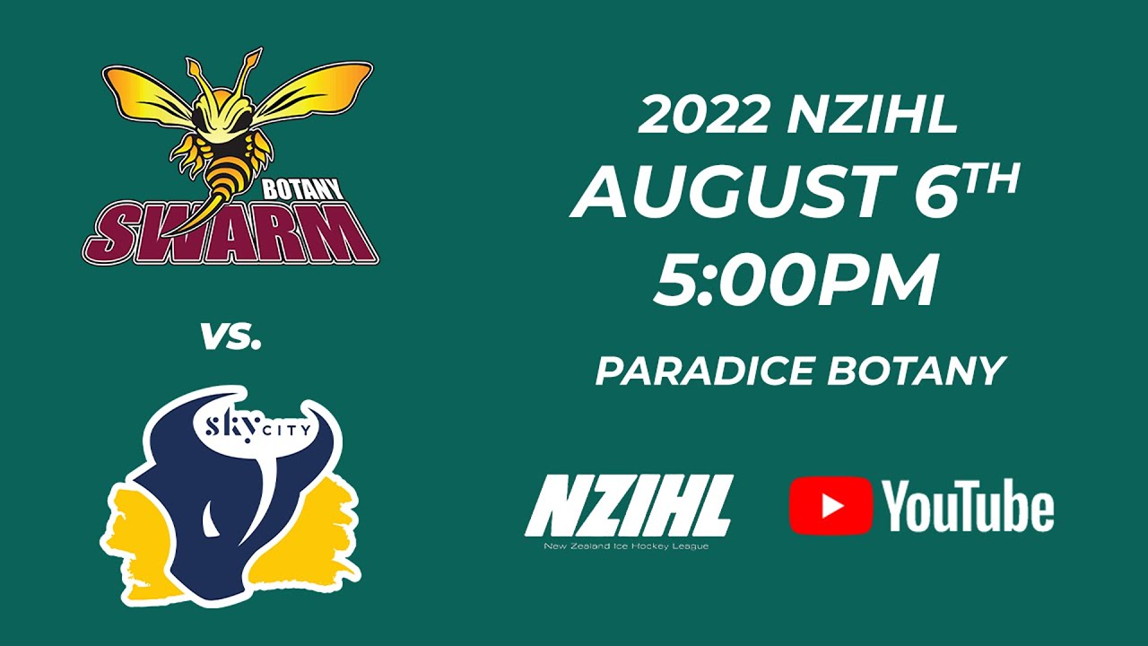 NZIHL 2022 | Botany Swarm vs. SkyCity Stampede | 6th August 2022 - YouTube