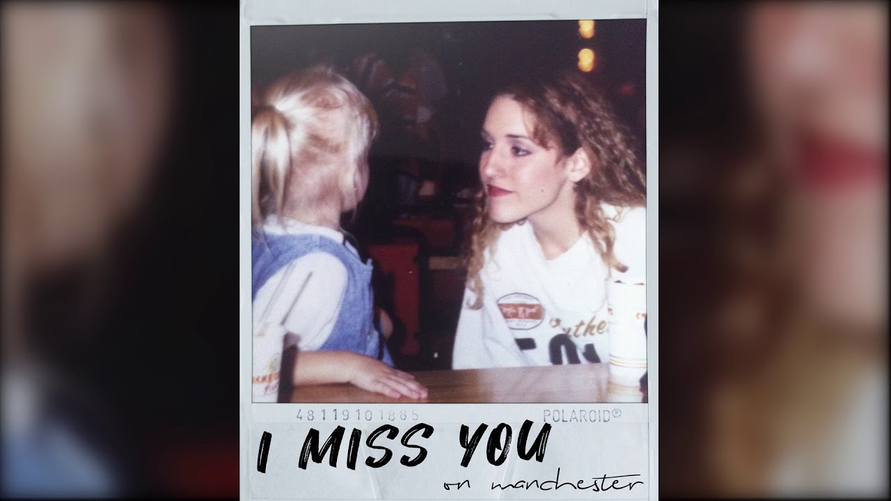 On Manchester - I Miss You (Official Audio) - YouTube