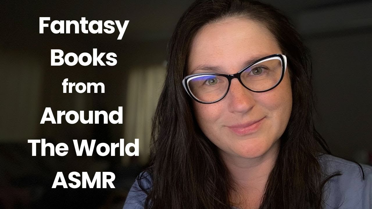 ASMR Books | Fantasy Books from Around the World | ASMR Whispering ...