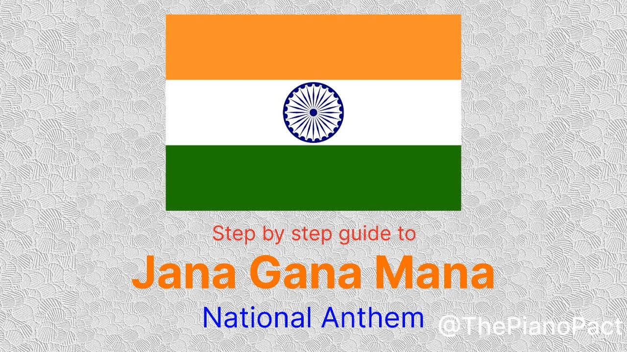 Jana Gana Mana – Indian National Anthem Piano Cover | The Piano Pact ...