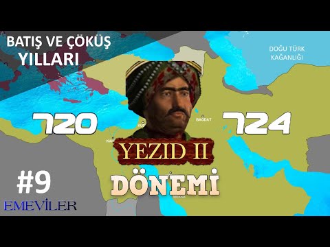 2. YEZİD DÖNEMİ (720-724) TEK PARÇA | EMEVİLER DEVLETİ - GERİLEME DÖNEMİ