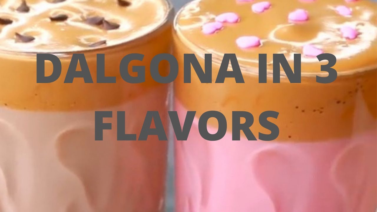 How to Make 3 Flavors of Dalgona|Dalgona Without mixer|Homemade Dalgona ...