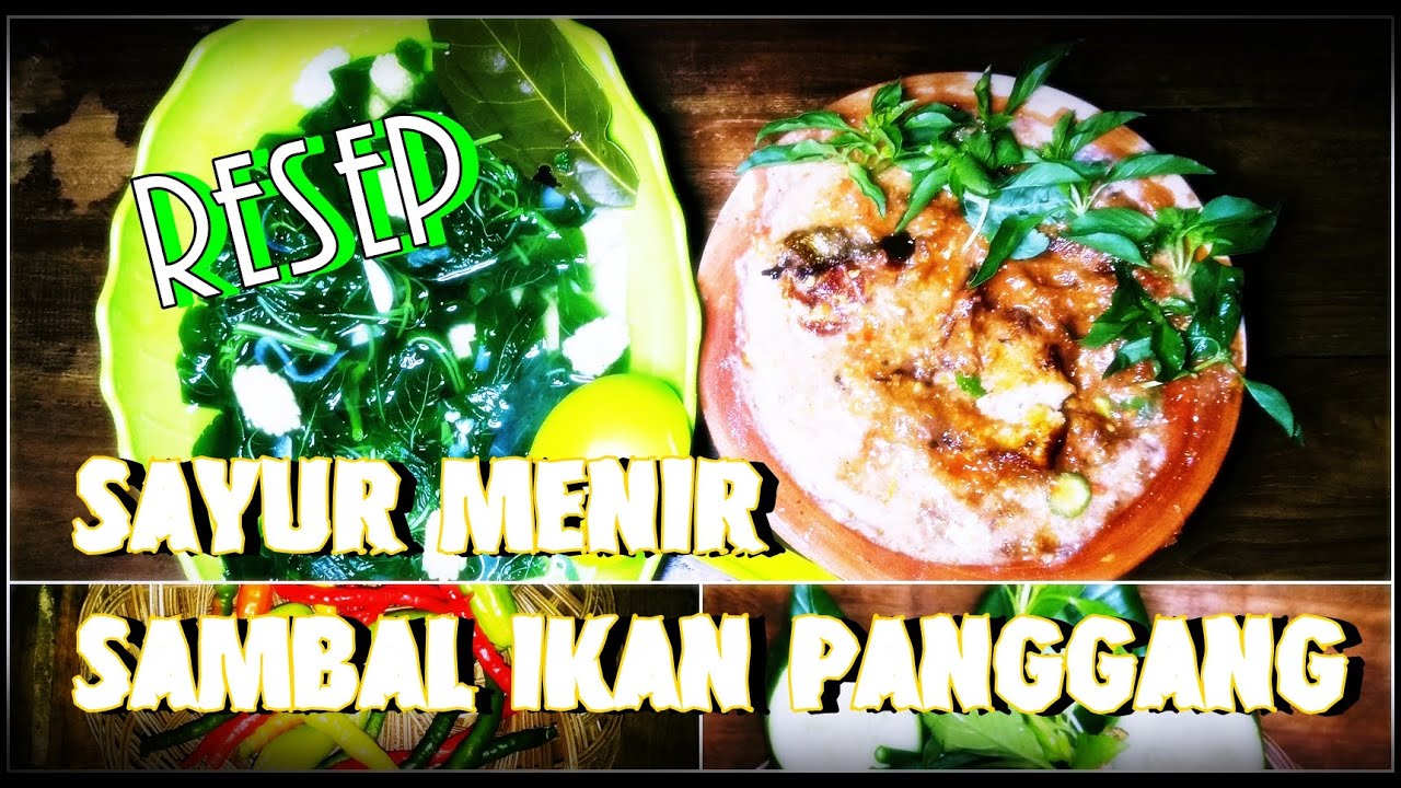 SAYUR MENIR BAYAM SAMBAL IKAN PANGGANG - YouTube