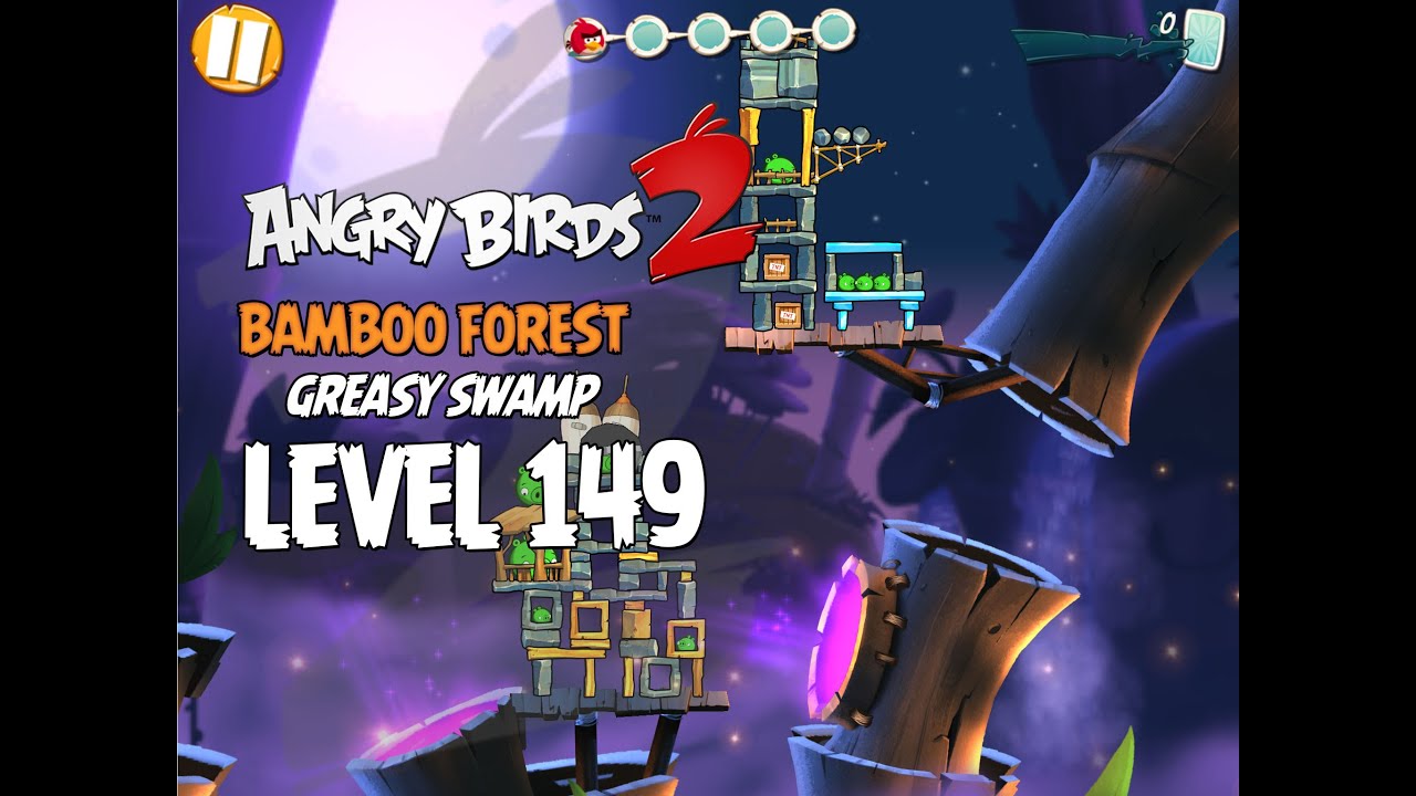 Angry Birds 2 Level 149 Bamboo Forest Greasy Swamp 3 Star Walkthrough ...