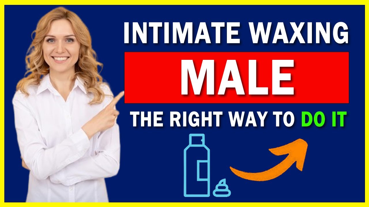 ESSENTIAL TIPS FOR MALE INTIMATE HAIR REMOVAL: EVERYTHING YOU NEED TO ...
