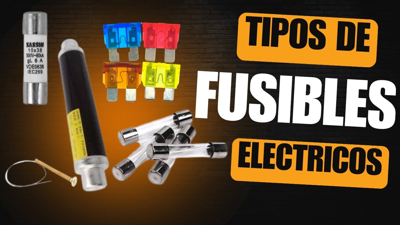 ¿Qué es un fusible y cómo funciona? | Tipos y usos explicados - YouTube