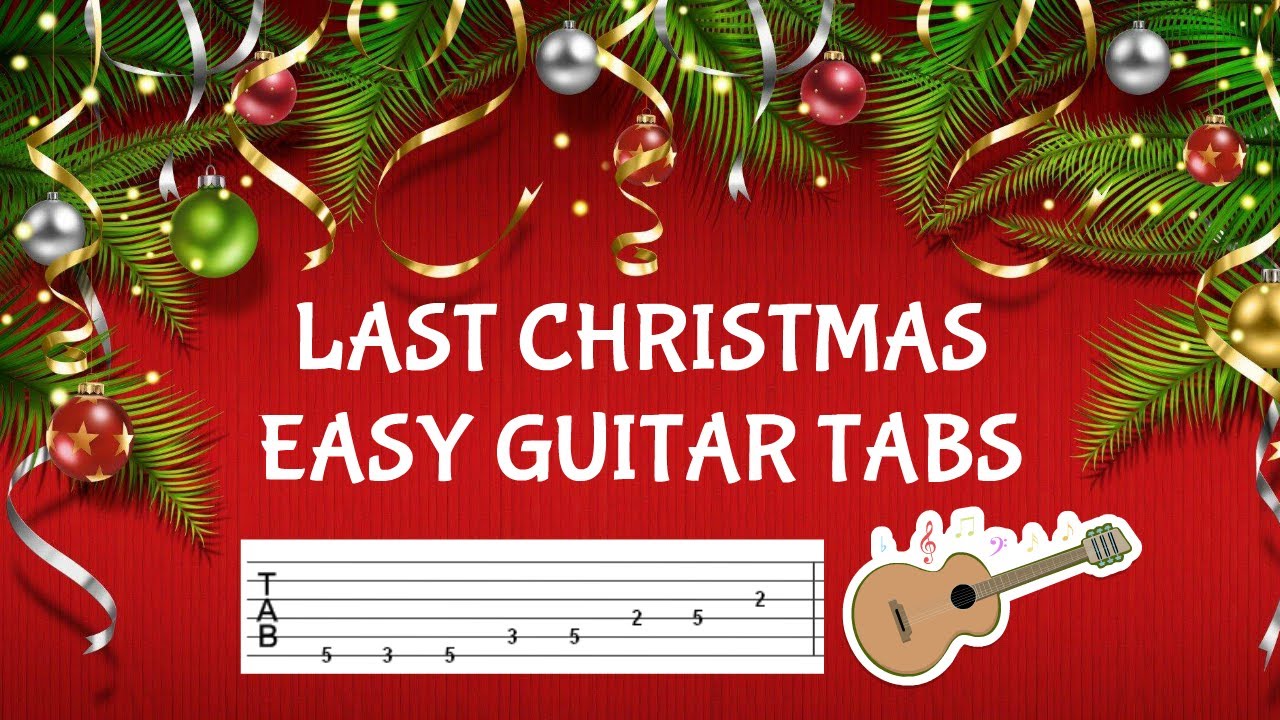 LAST CHRISTMAS - Easy guitar Tabs Tutorial. With original accompaniment ...