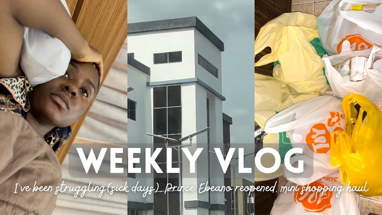 VLOG 39 | I’ve been struggling (sick days), Prince Ebeano supermarket ...