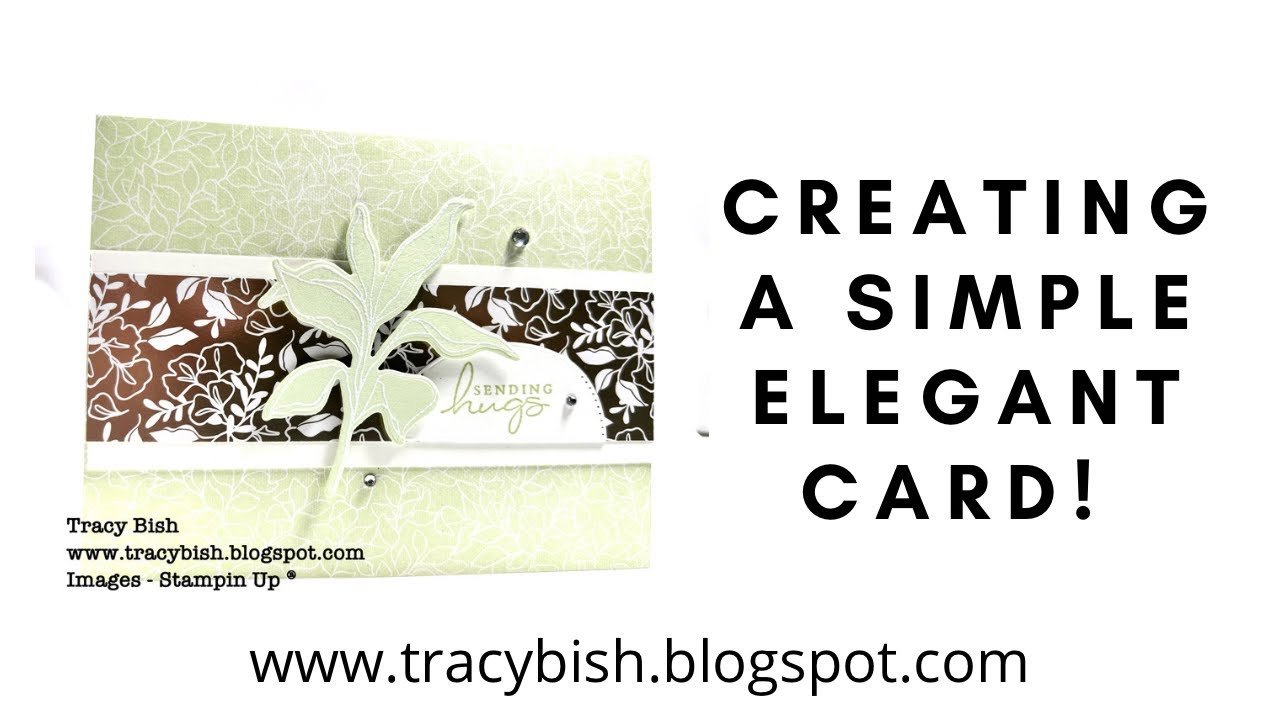 Creating a Simple Elegant Card! - YouTube