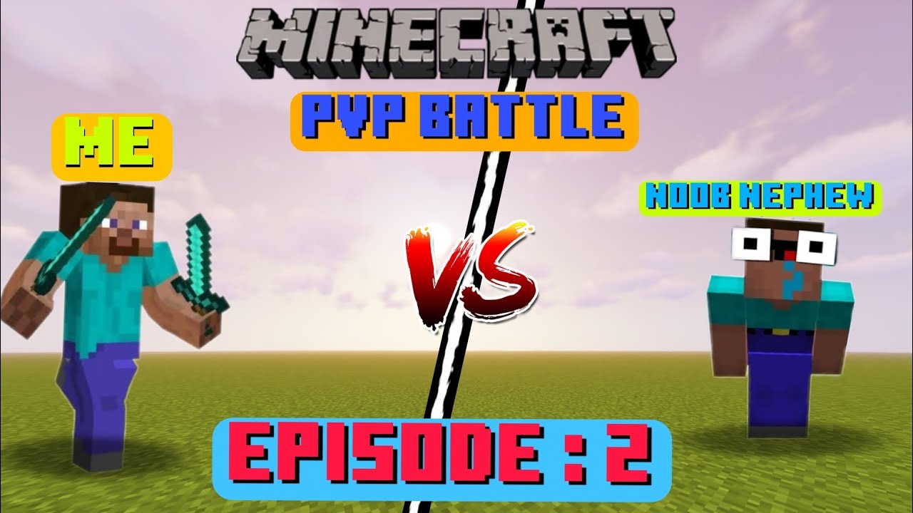 ME | VS | MY | NOOB | NEPHEW | PVP | BATTLE | EP : 2 - YouTube