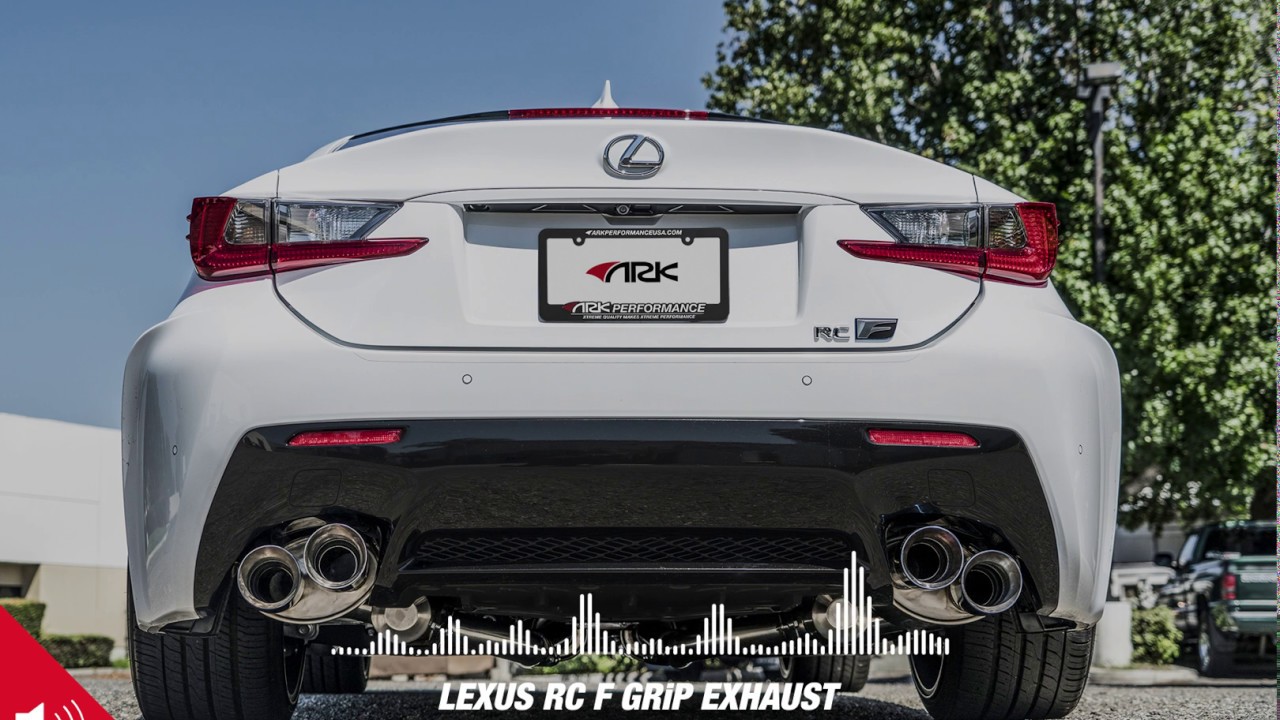 15+ Lexus RC F with ARK Performance GRiP Exhaust - Audio Spectrum - YouTube