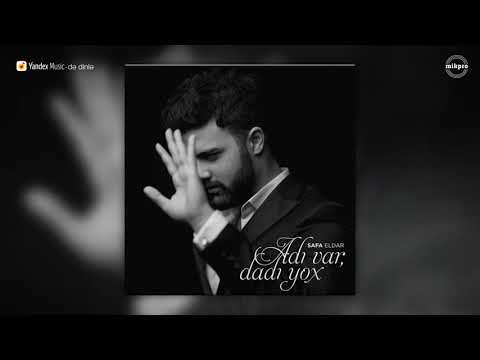 Safa Eldar — Adı Var, Dadı Yox