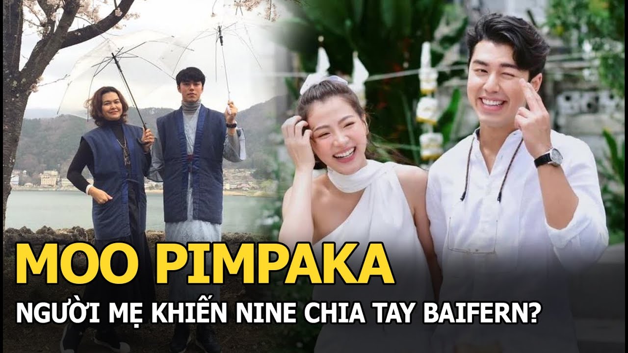 Moo Pimpaka: Người mẹ khiến Nine chia tay Baifern? - YouTube