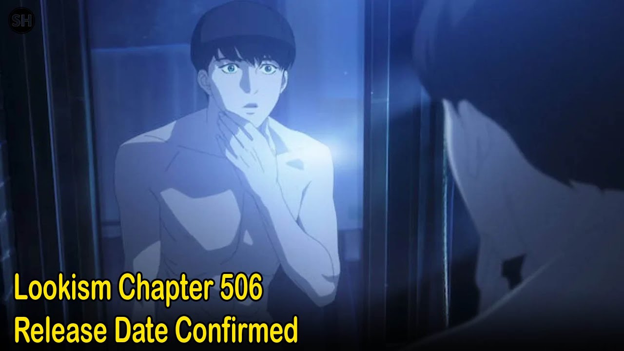 Lookism Chapter 506 Release Date Confirmed - YouTube