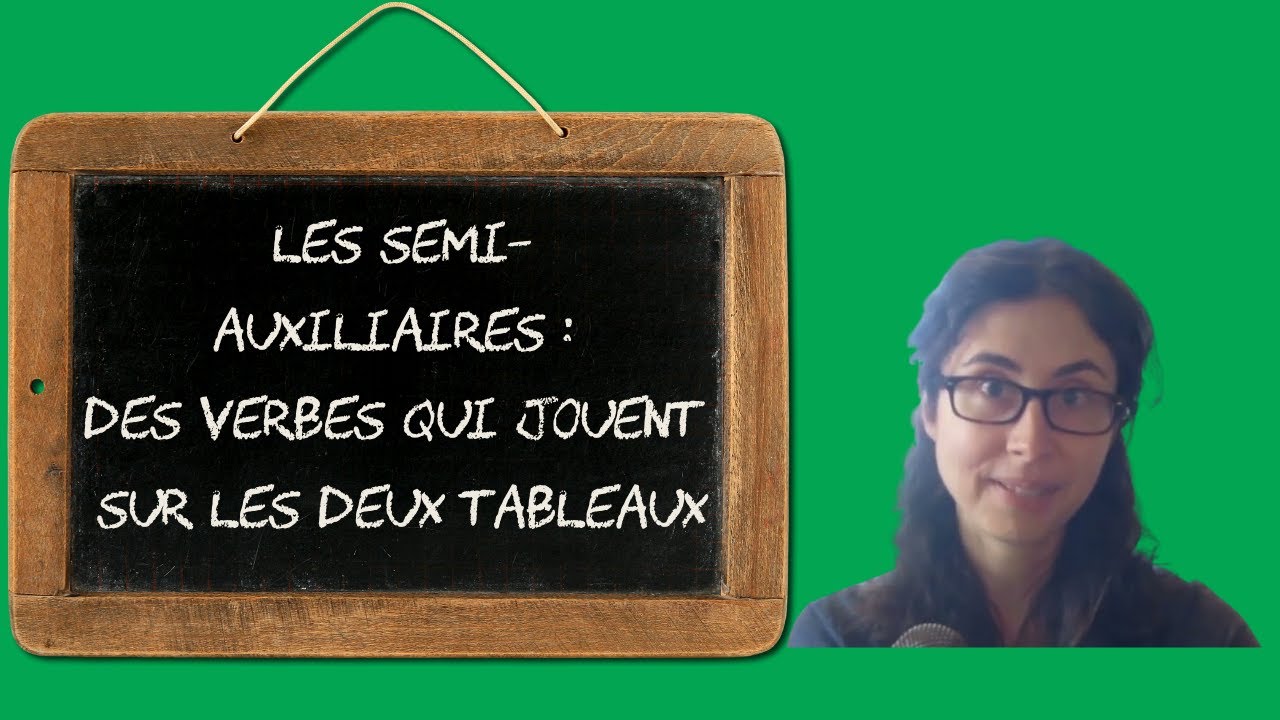 Les semi-auxiliaires - YouTube