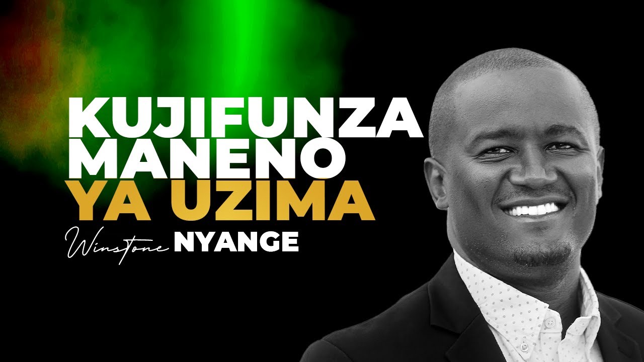 KUJIFUNZA MANENO YA UZIMA - WINSTONE NYANGE - YouTube