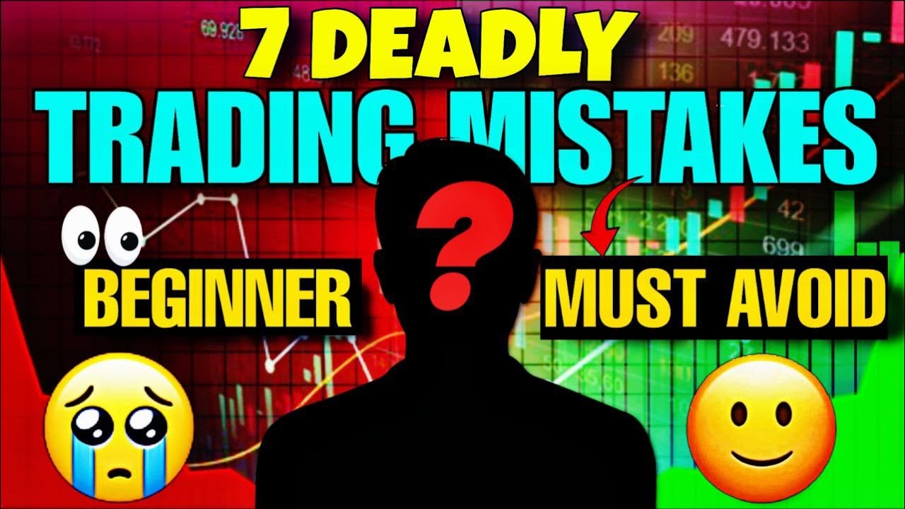 7 Deadly Trading Mistakes 😱 How to Correct & Become Profitable Trader 🤑 ...