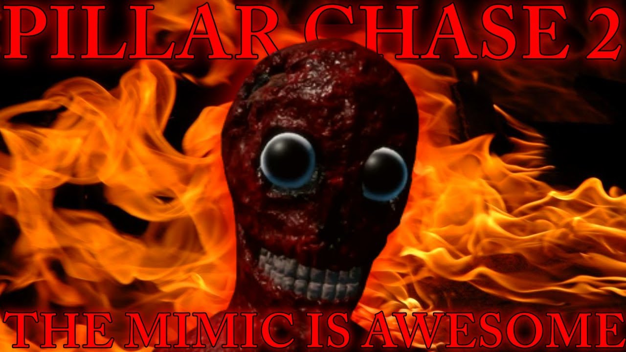 The Mimic is Awesome! Pillar Chase 2 - YouTube