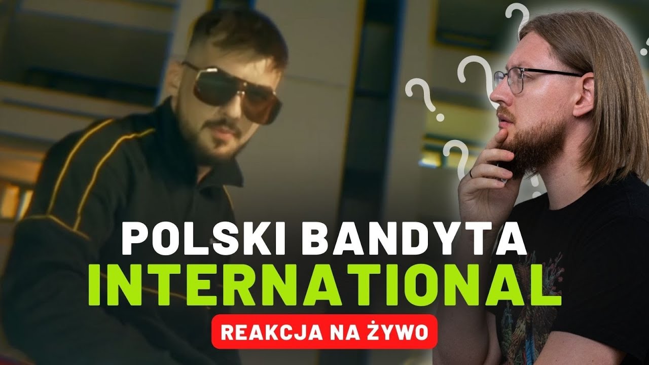 Polski Bandyta "International" | REAKCJA NA ŻYWO 🔴 - YouTube