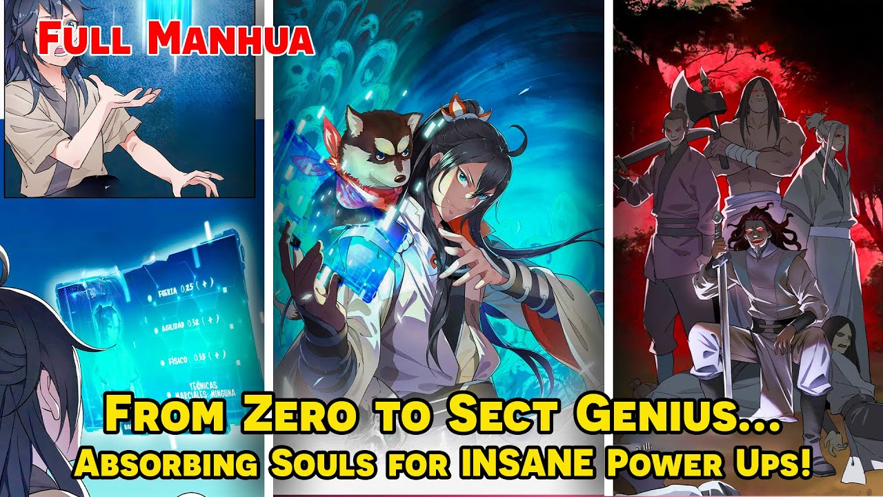 [FULL] - From Zero to Sect Genius: Absorbing Souls for INSANE Power Ups ...