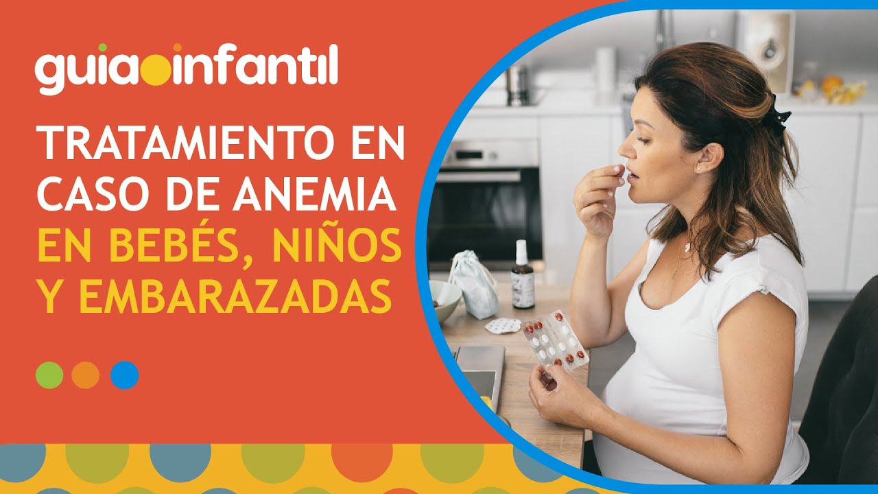Tratamiento para la anemia en niños y embarazadas | Qué alimentos son ...