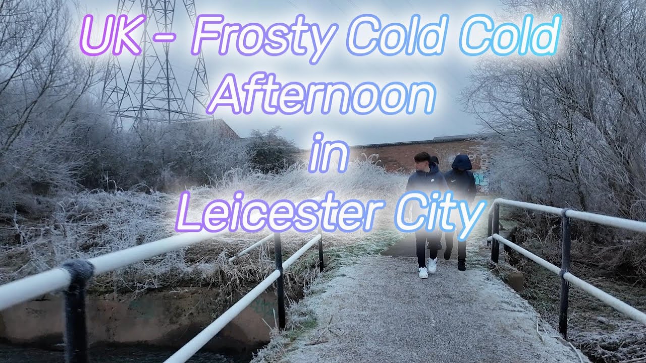 Frosty Cold Winter season || LEICESTER CITY || Leicester || Eniboyme ...