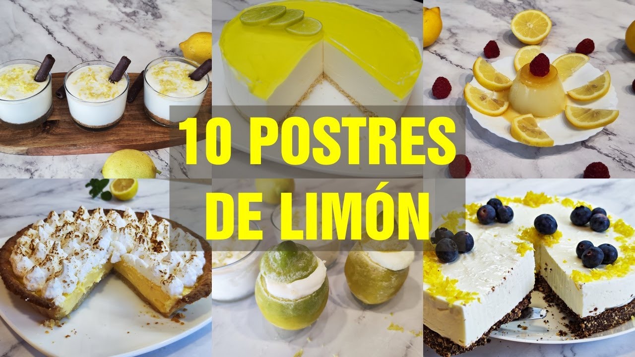 10 POSTRES de LIMÓN🍋🍋 | Fáciles y deliciosos - YouTube