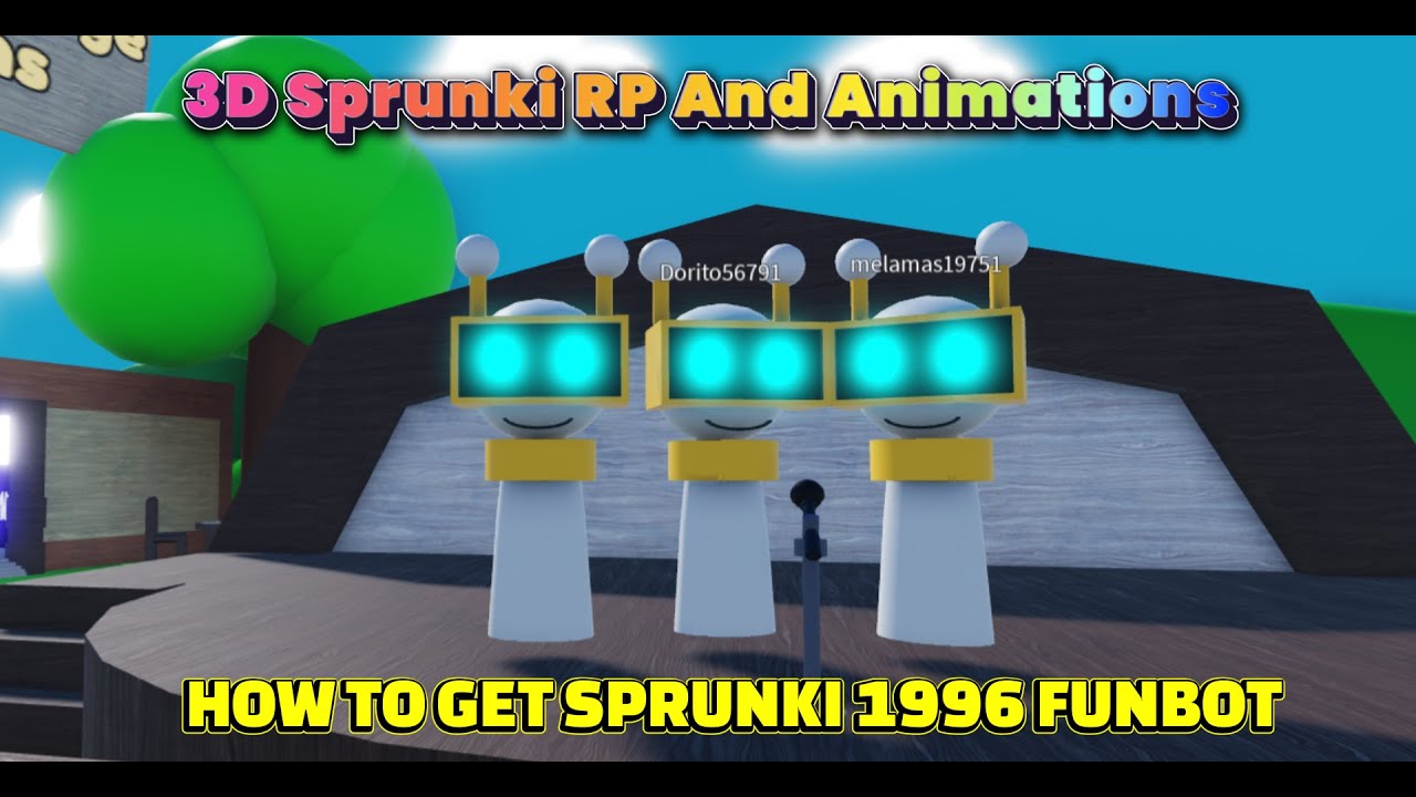 3D Sprunki RP And Animations HOW TO GET Sprunki 1996 FunBot - YouTube