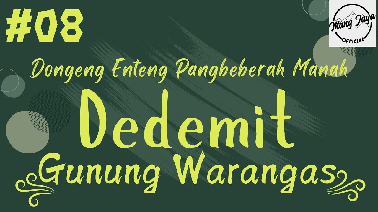 DEDEMIT GUNUNG WARANGAS 08, Dongeng Enteng Mang Jaya, Carita Sunda ...