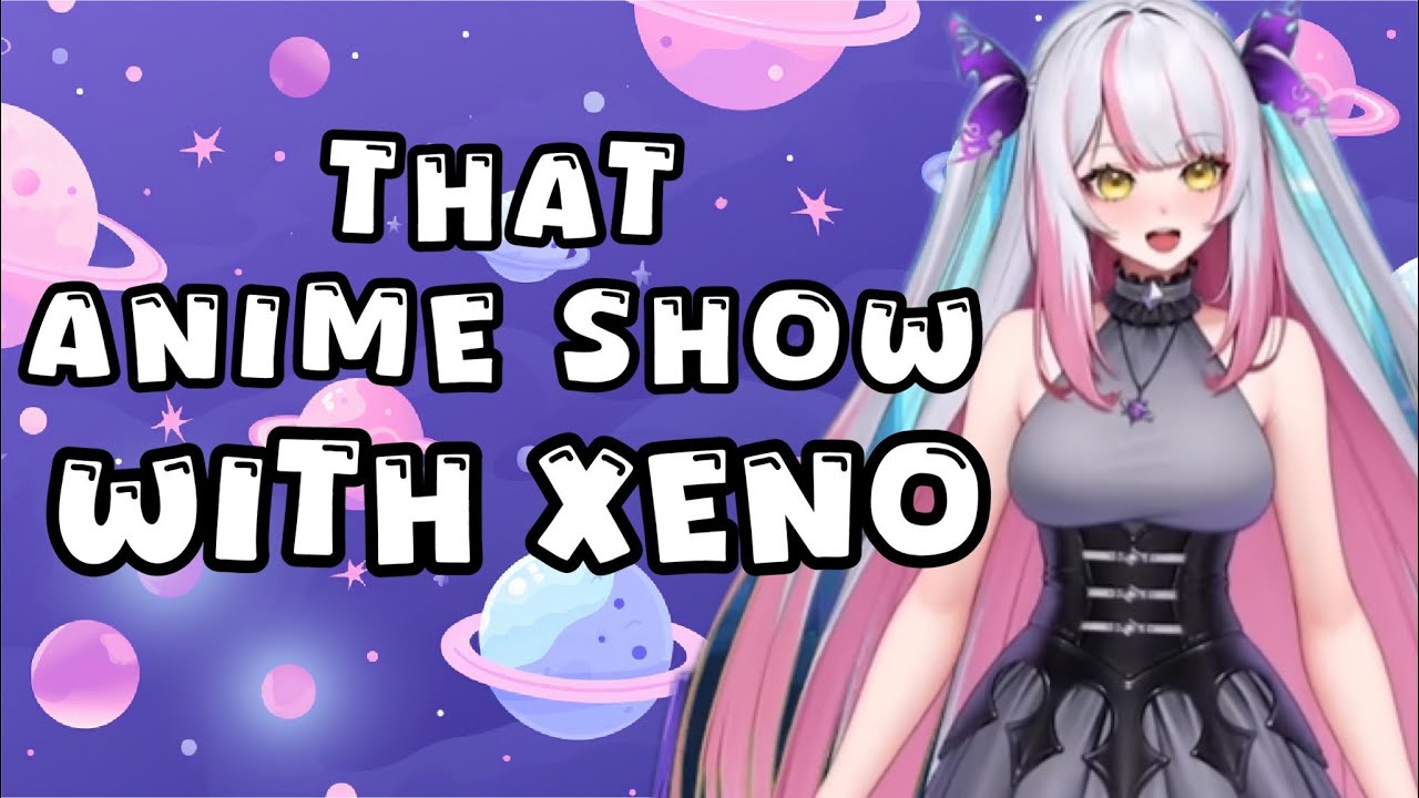 XENO LAUNCHES 'THAT ANIME SHOW' || WACONNE INDIA VTUBER - YouTube