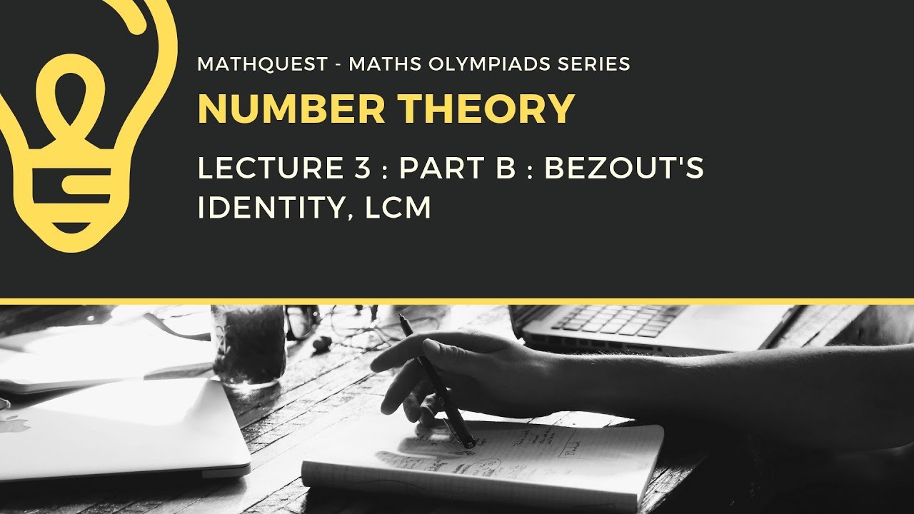 Number Theory Lecture 3 Part B - Bezout's Theorem, LCM - YouTube
