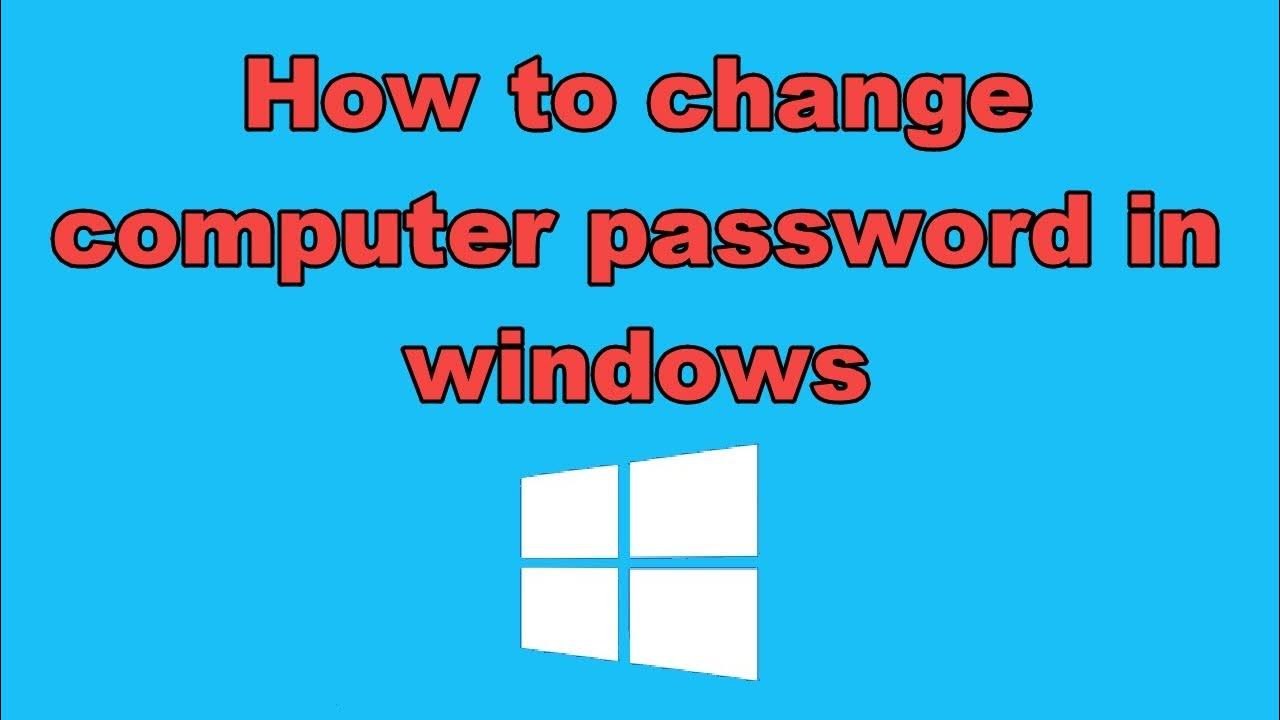 How to change computer password in windows - YouTube