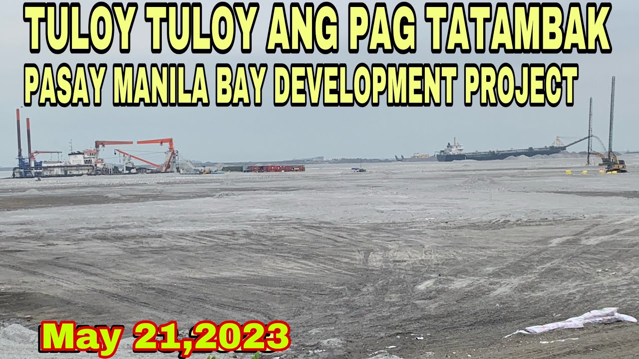 Pasay Manila bay reclamation project update May 21,2023 ...