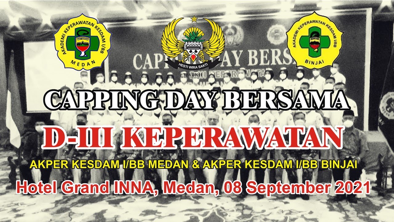 CAPPING DAY Bersama D-3 Keperawatan AKPER KESDAM MEDAN-BINJAI - full ...