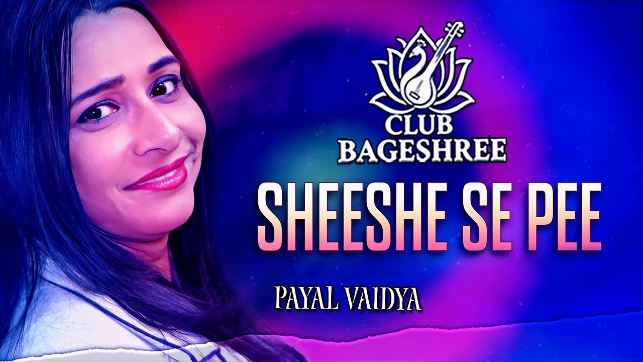 SHEESHE SE PEE l PAYAL VAIDYA l ASHA BHOSLE l - YouTube