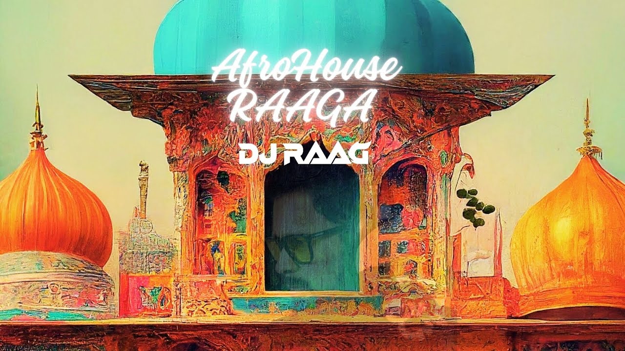 AfroHouse RAAGA by DJ RAAG - YouTube