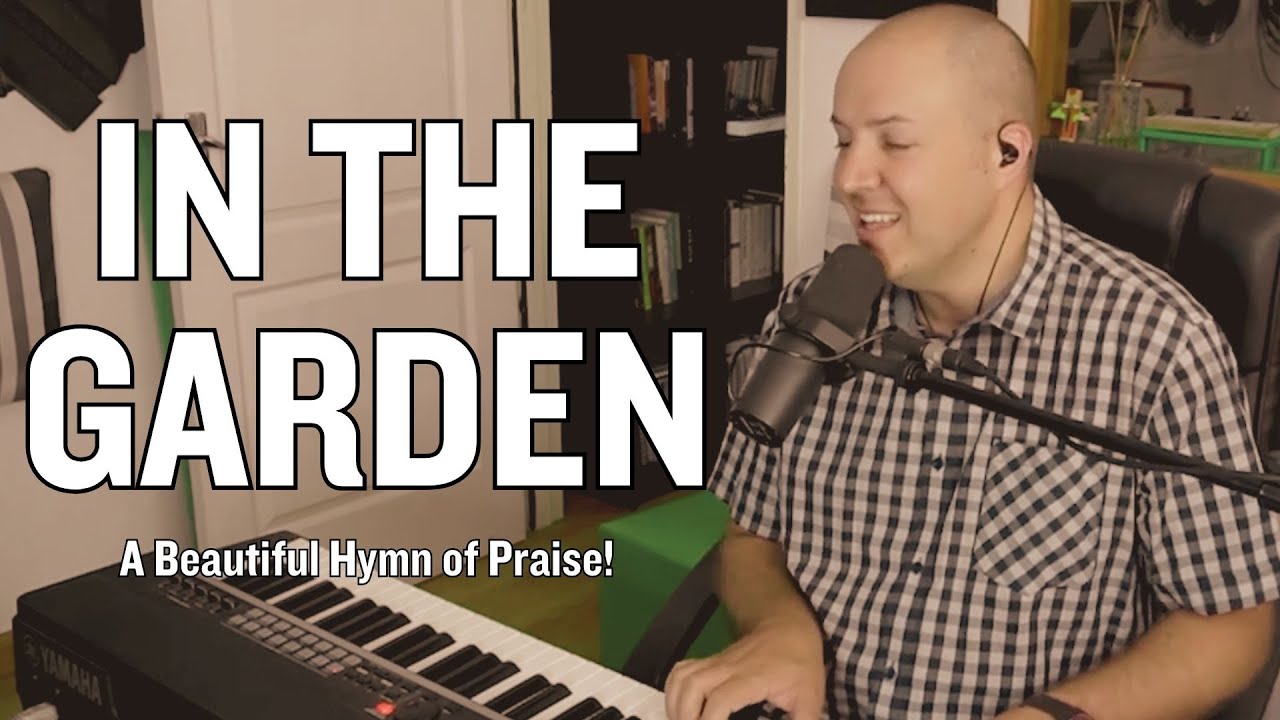 In the Garden | beautiful rendition of a classic hymn - YouTube Music