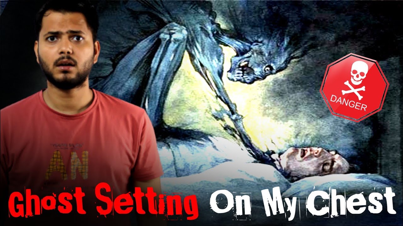 Real Ghost Sitting On My Chest | My True Horror Story In Hindi - YouTube