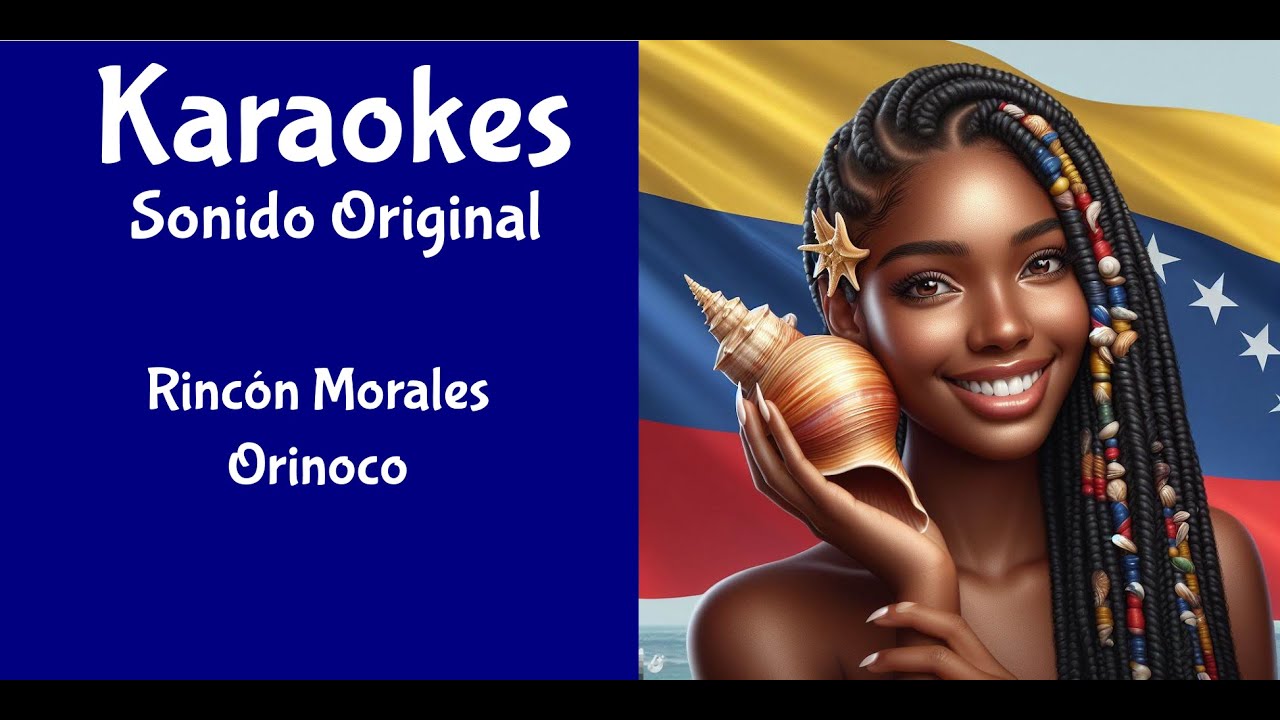 Rincon Morales Orinoco Karaoke - YouTube