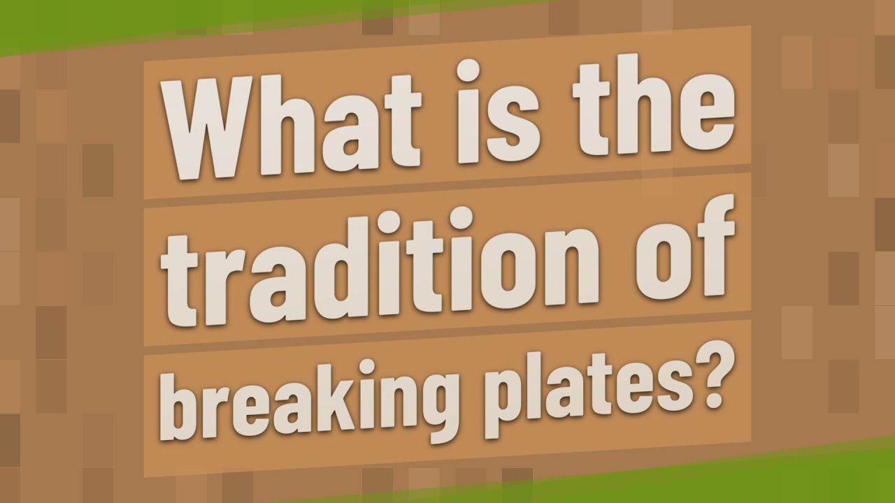 What is the tradition of breaking plates? - YouTube