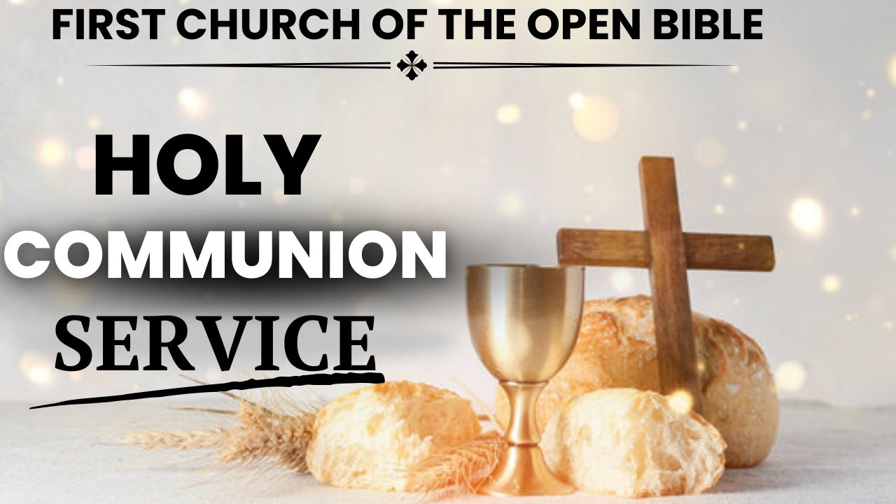 First Church Of The Open Bible Communion Sunday June 2,2024 (2) - YouTube