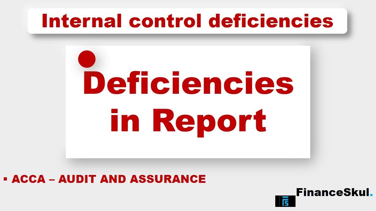 Deficiencies in Report Internal control deficiencies - YouTube
