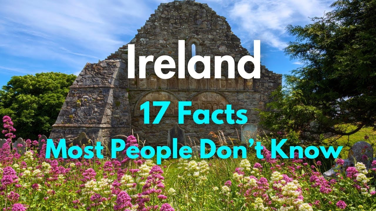 Ireland Uncovered: 17 Interesting Facts Most People Don't Know - YouTube