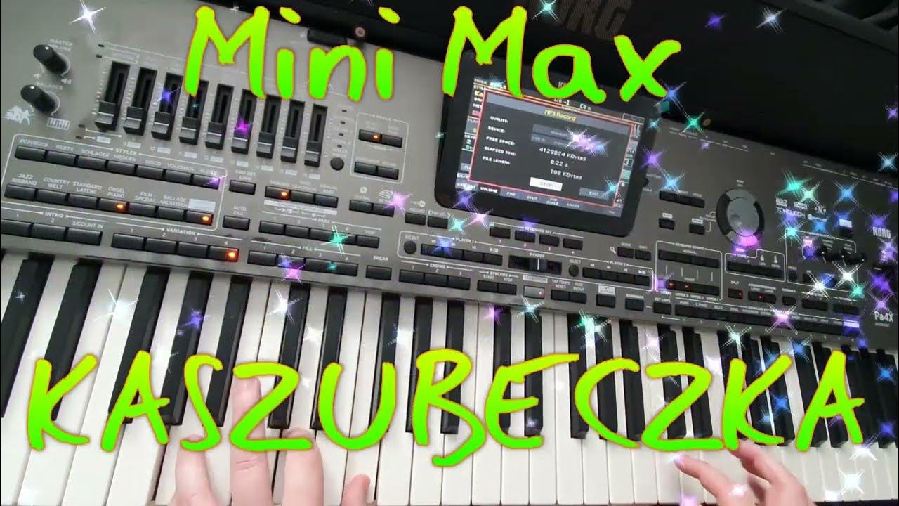 Mini Max - KASZUBECZKA ★KORG PA 4X★ - YouTube