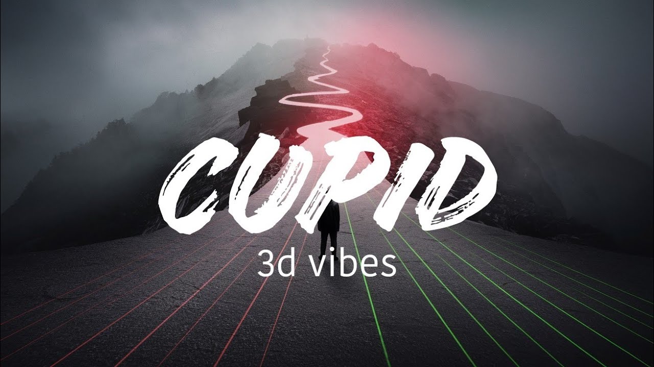 CUPID song lyrics |3d vibes| - YouTube