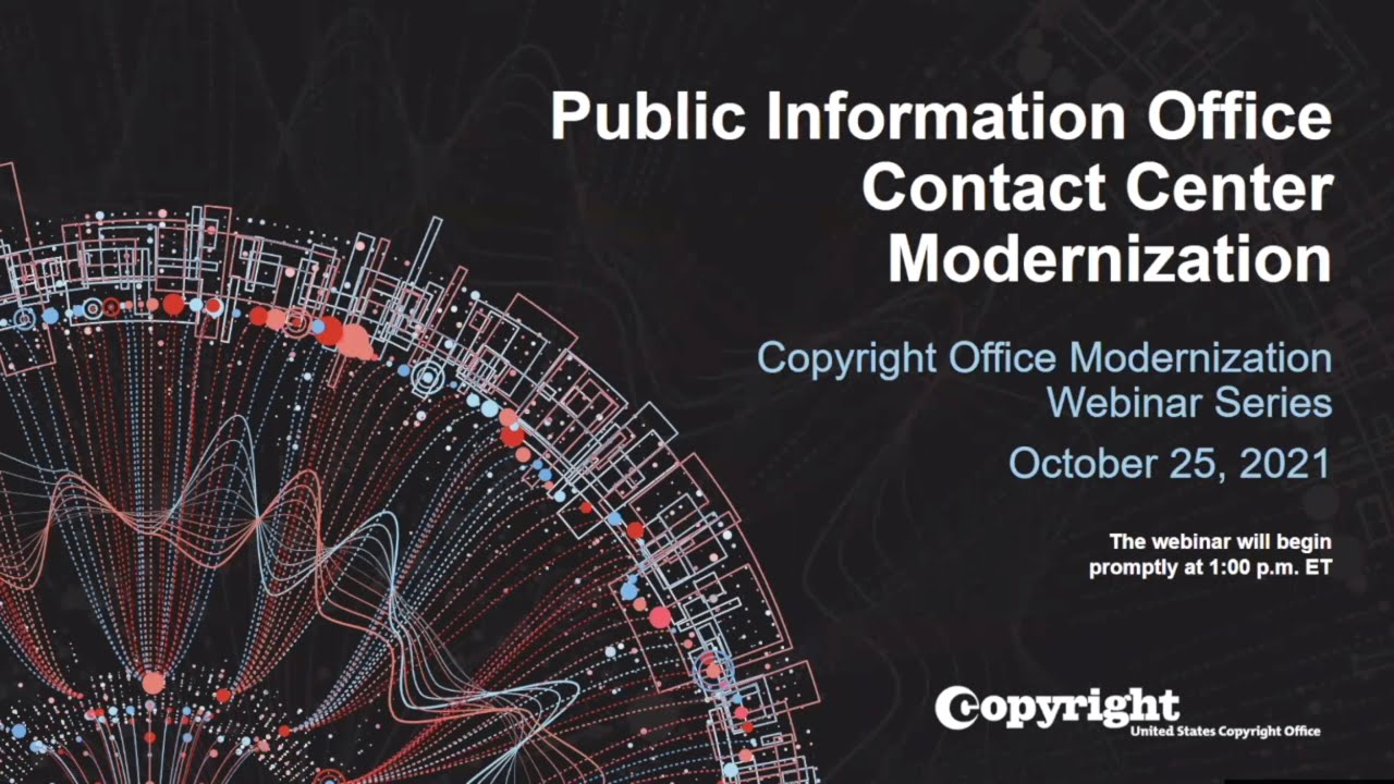 U.S. Copyright Office Modernization Webinar: Public Information Office ...