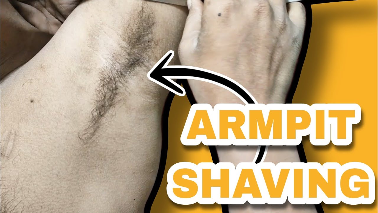Armpit shaving,clean Shaving armpit tutorial,full Clean underarm - YouTube