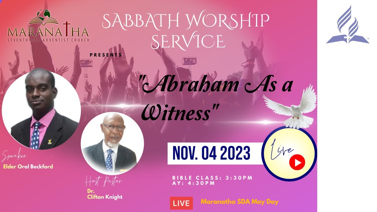 Maranatha SDA Church Morning Service| "ABRAHAM ASA WITNESS"| November ...