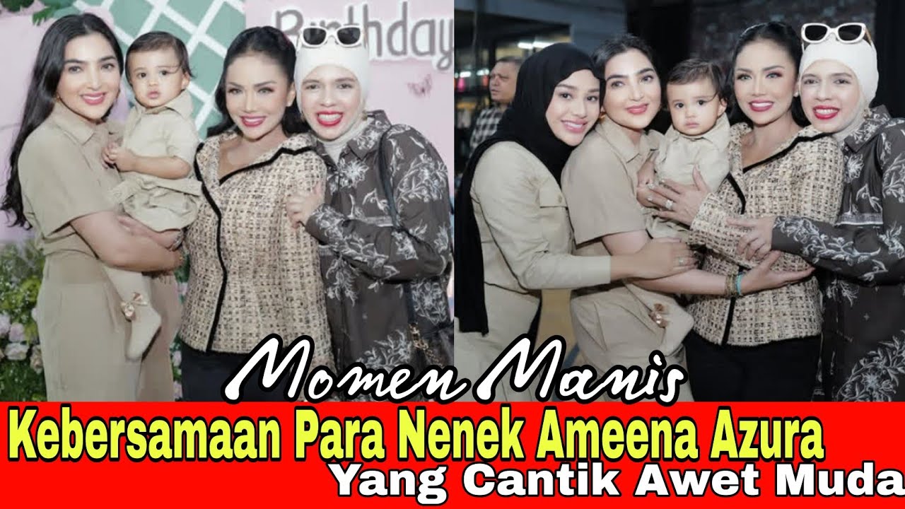 MOMEN MANIS!! KEBERSAMAAN 3 NENEK AMEENA AZURA,MIMI KD BUNDA ASHANTY ...